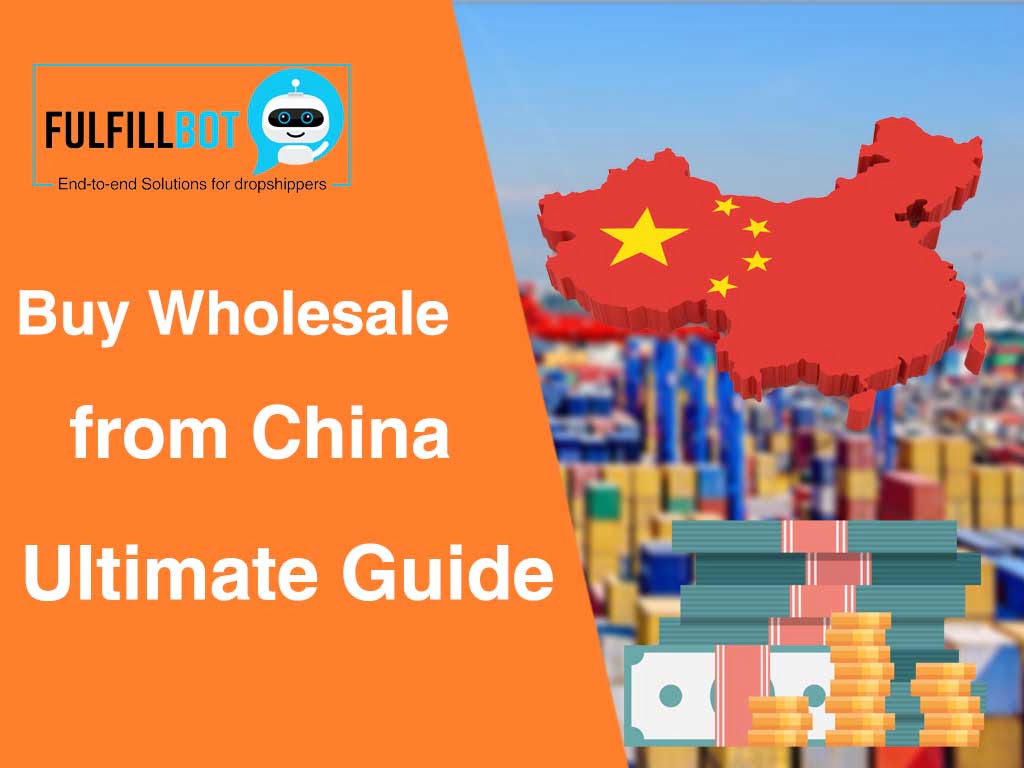 Guide ultime pour acheter en gros en Chine - Fulfillbot