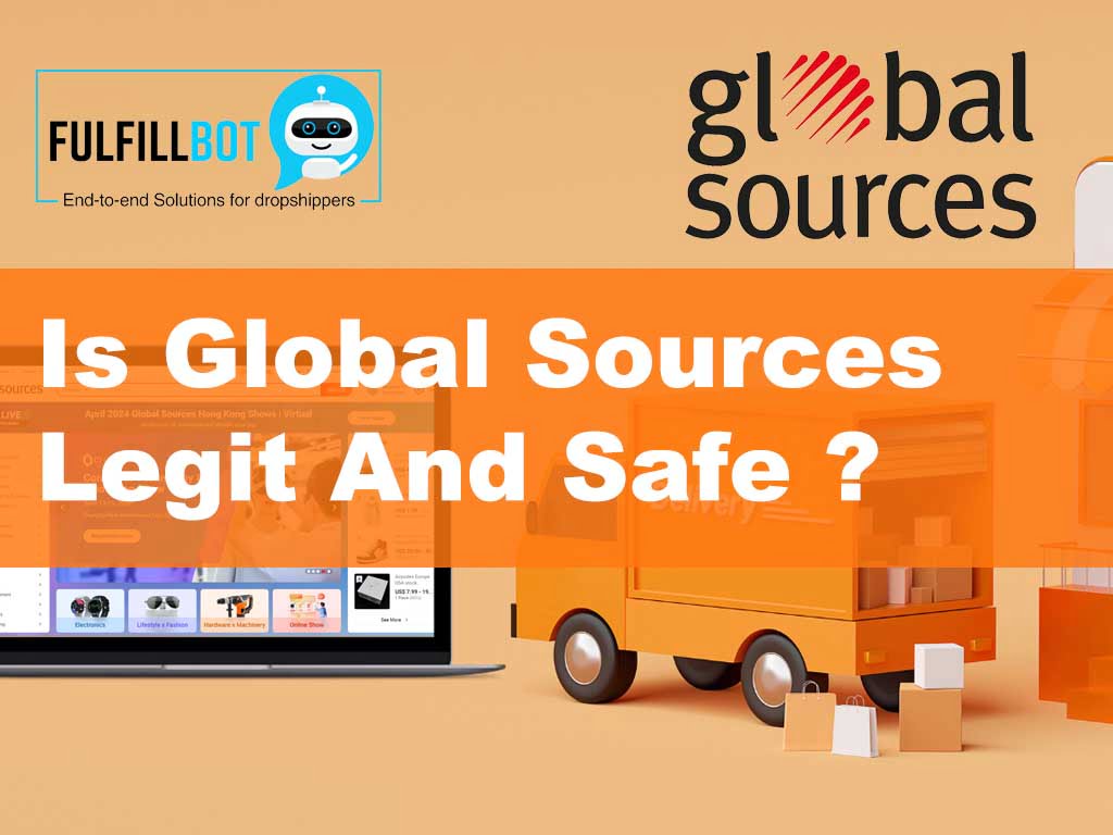 Is Global Sources Legit And Safe ? - Fulfillbot
